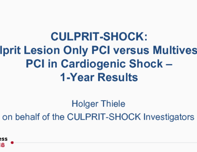 CULPRIT-SHOCK: Culprit Lesion Only PCI versus Multivessel PCI in Cardiogenic Shock – 1-Year ...